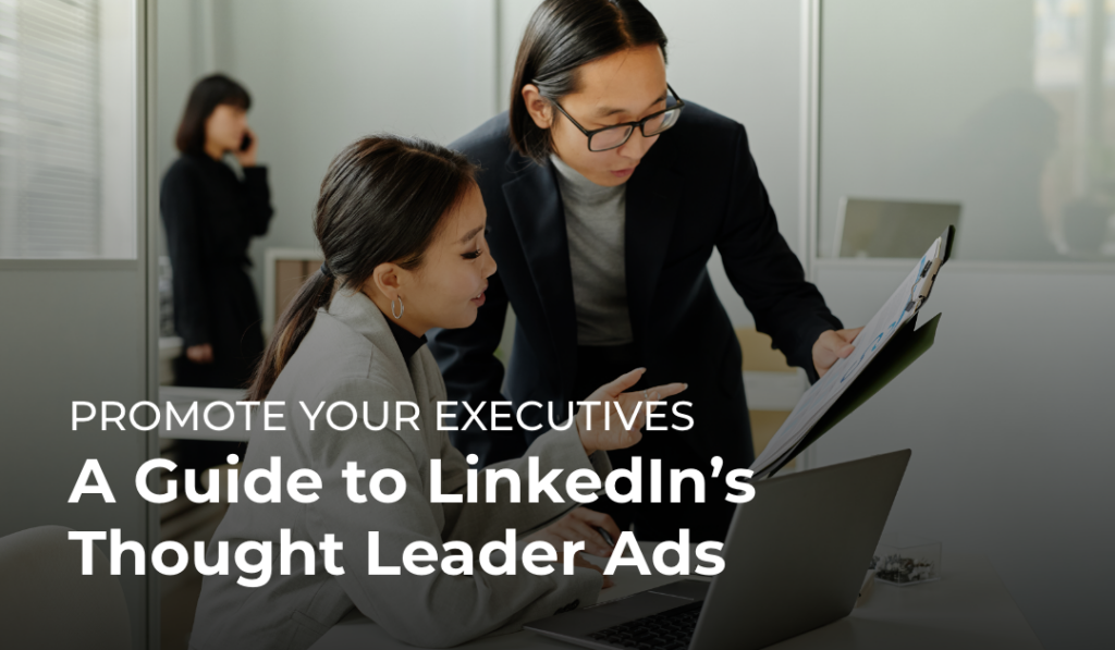 A Guide to LinkedIn's Thought Leader Ads
