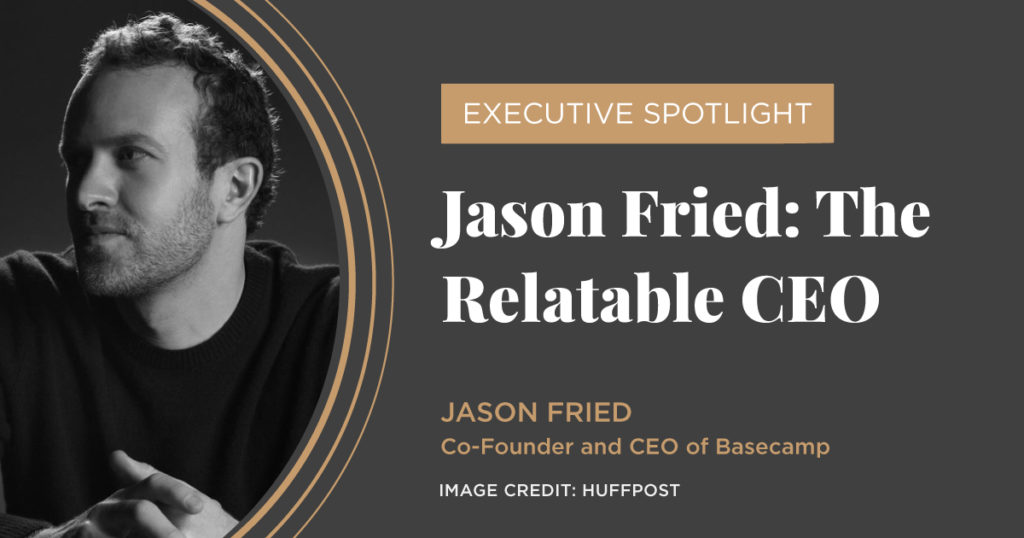 Executive Spotlight: Jason Fried - Influential Executive
